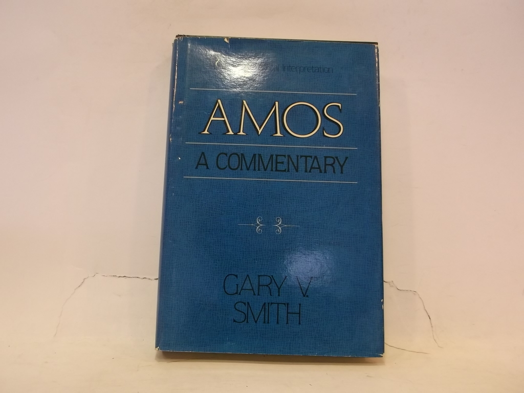 Amos: A Commentary. / Smith, Gary V. - הגלריה לספרות - ספרים משומשים ...
