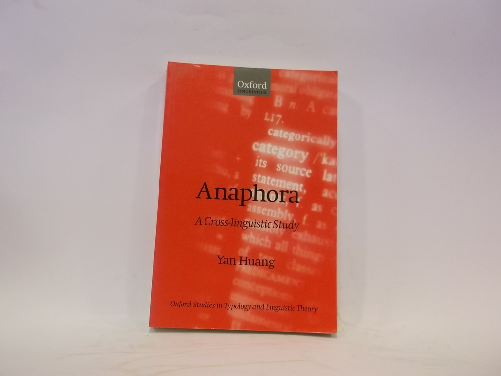 Anaphora: A Cross-Linguistic Study. / Huang, Yan - The Book Gallery