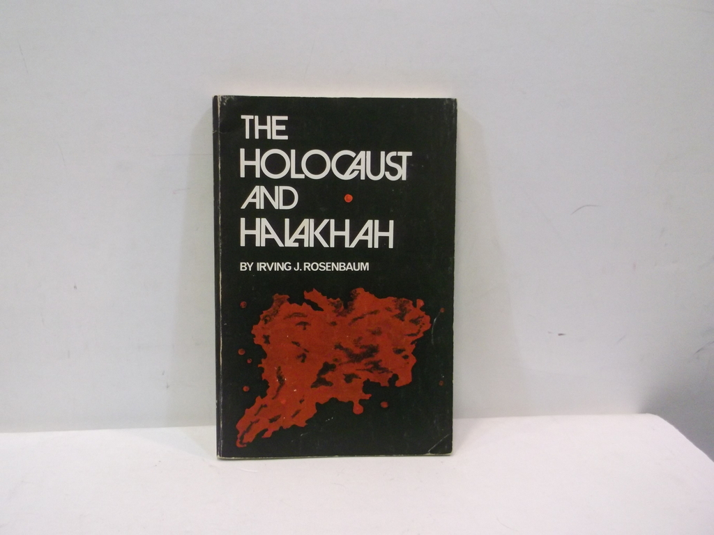 The Holocaust and Halakhah. / Rosenbaum, Irving J. - הגלריה לספרות ...