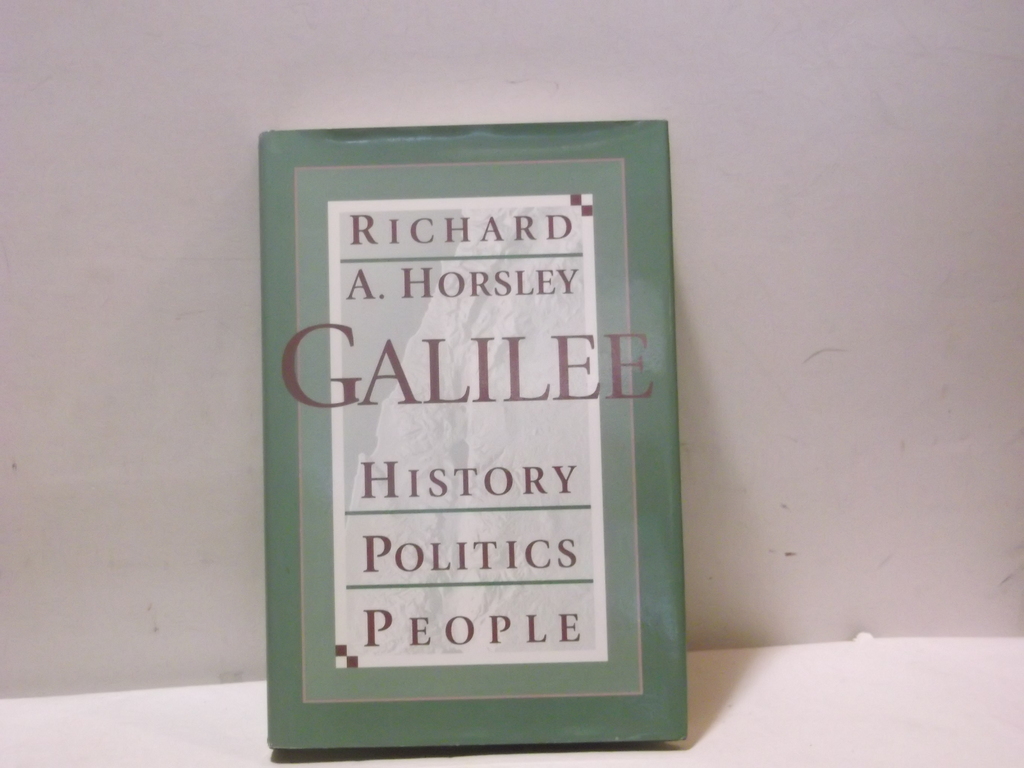 Galilee: History, Politics, People. / Horsley, Richard A. - הגלריה ...