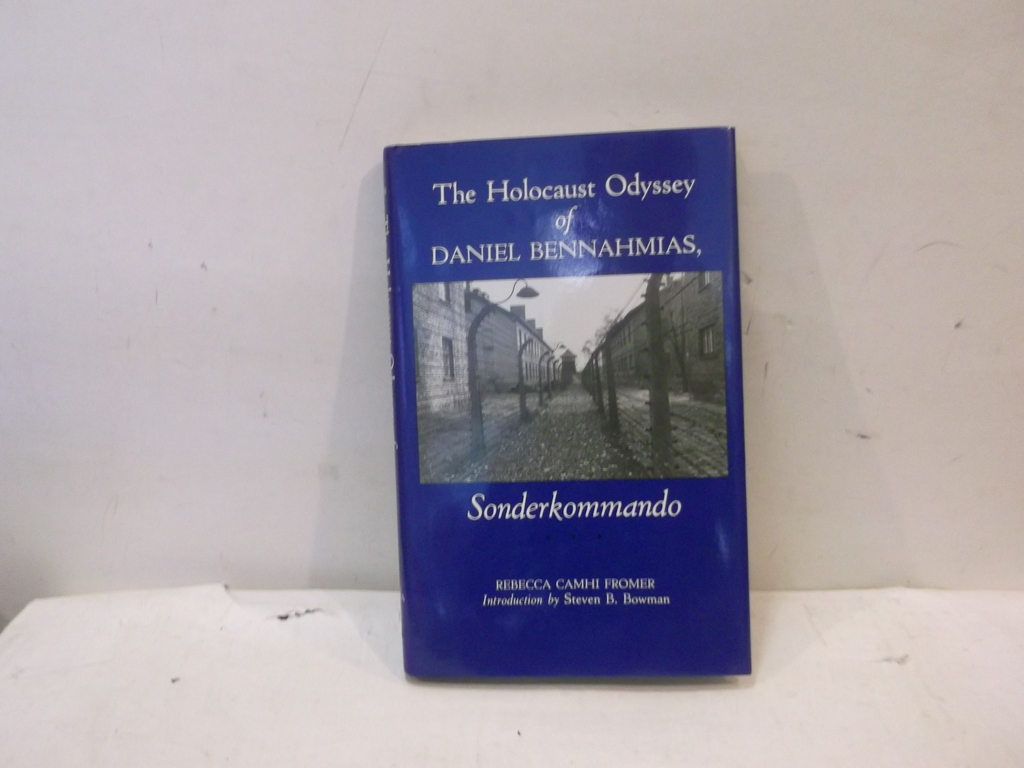 The Holocaust Odyssey of Daniel Bennahmias, Sonderkommando. / Camhi ...