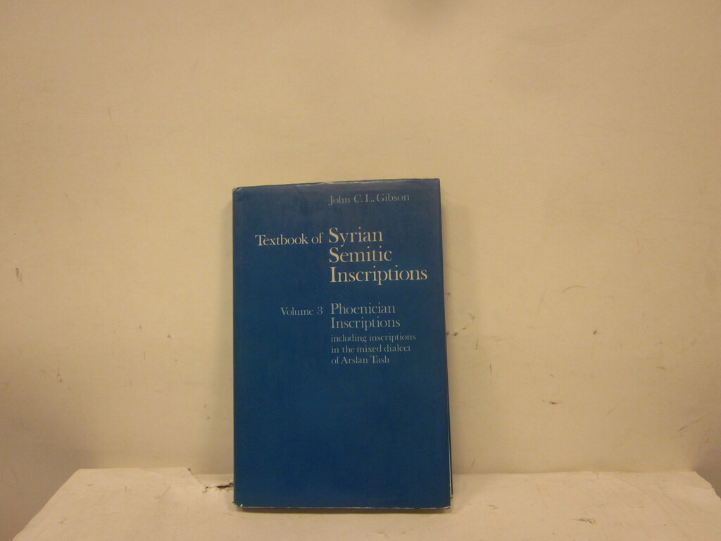Textbook of Syrian Semitic Inscriptions: Volume III - Phoenician ...