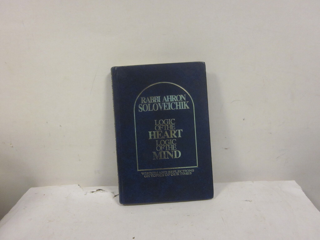Logic of the Heart, Logic of the Mind: Wisdom and Reflections on Topics ...