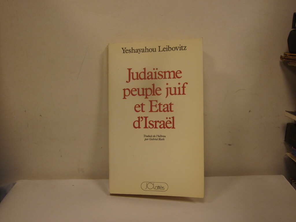 Judaïsme, Peuple Juif et État D`Israël / Leibovitz, Yeshayahou / Roth ...