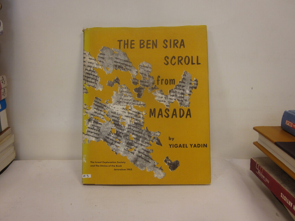 The Ben Sira Scroll From Masada; With Introduction, Emendations and ...