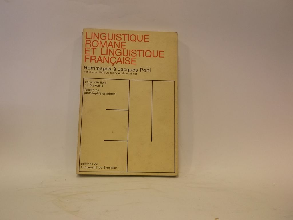 Linguistique Romane et Linguistique Francaise: Hommages a Jacques Pohl ...
