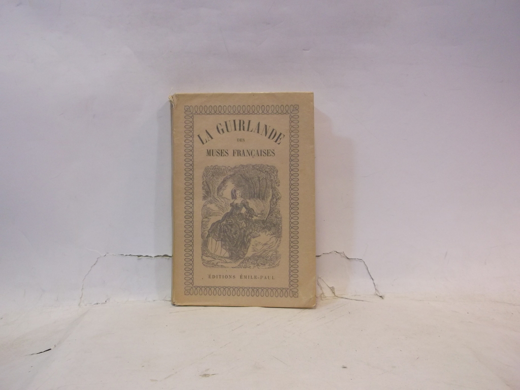 La Guirlande des Muses Francaises. / Le Dantec, Yves-Gerard [Ed ...